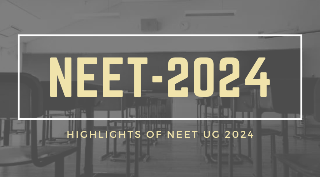 Highlights Of NEET 2024 Examination - Admissions In MBBS
